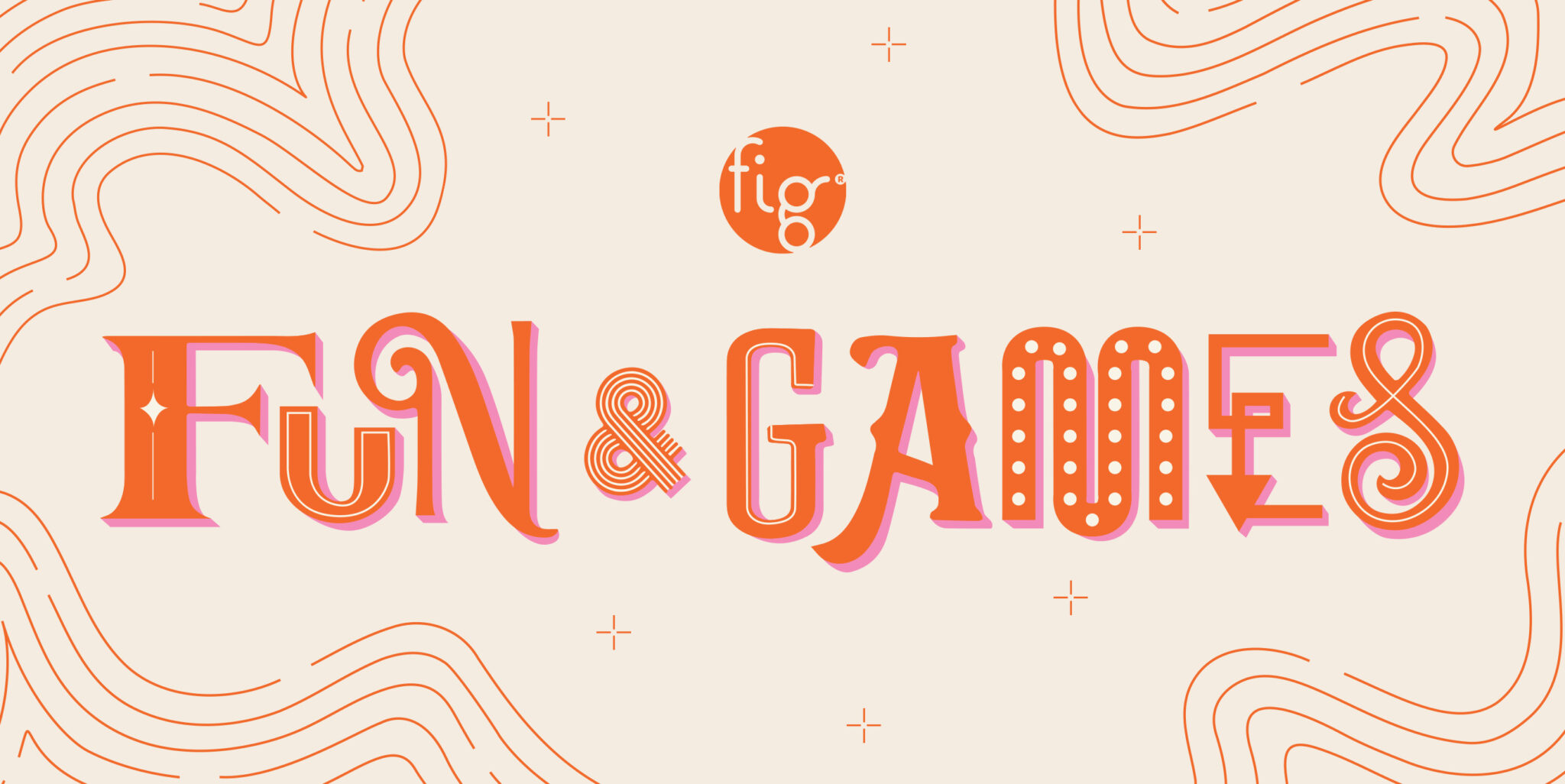 Fun & Games - Fig Lancaster